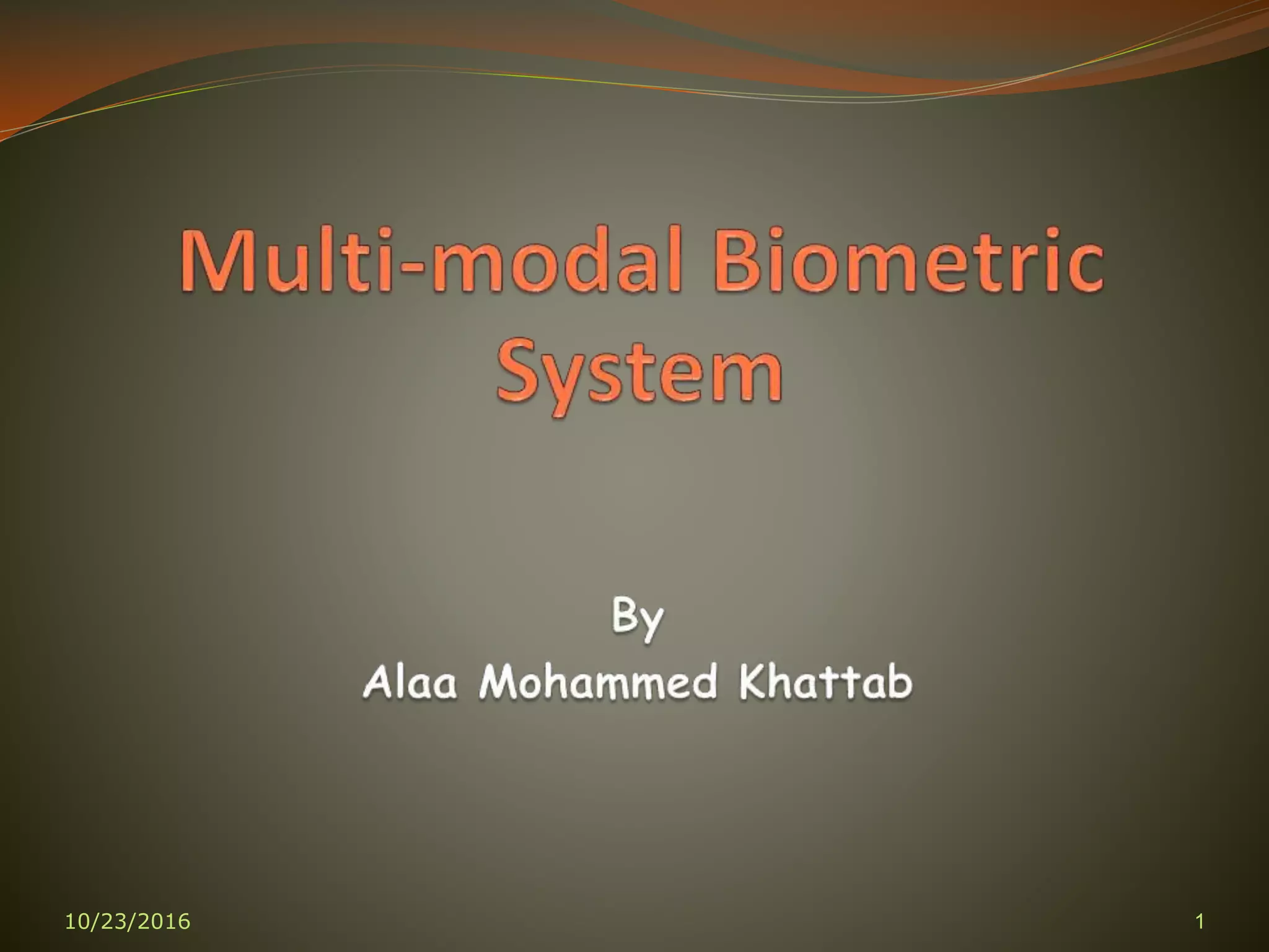 Multi modal biometric system | PPTX