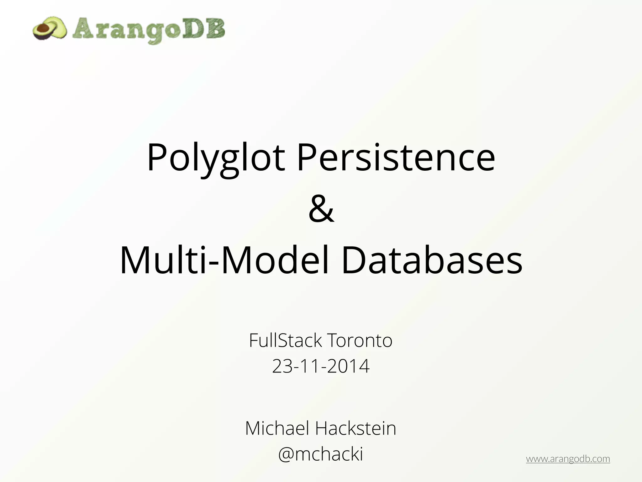 Polyglot Persistence & Multi-Model Databases (FullStack Toronto) | PDF