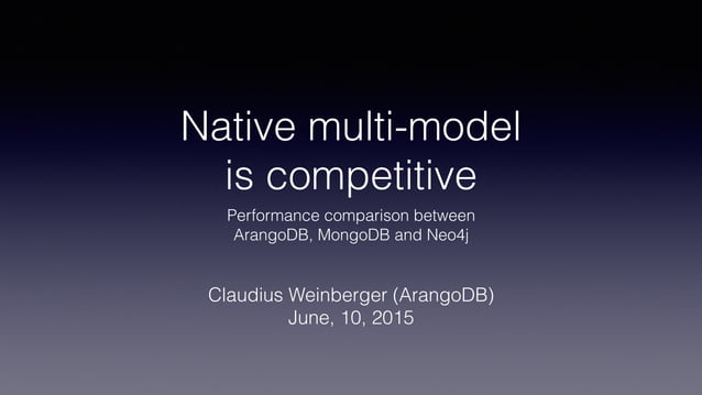 Performance comparison: Multi-Model vs. MongoDB and Neo4j | PPT