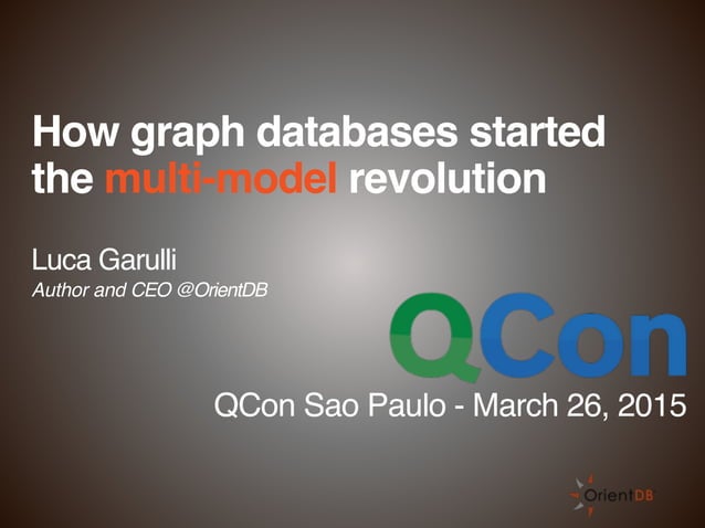 How Graph Databases started the Multi Model revolution | PPT