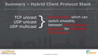 IBC 2013 Multi-network Forum - Akamai | PPTX