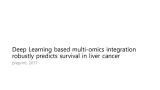 Deep learning based multi-omics integration, a survey | PPTX