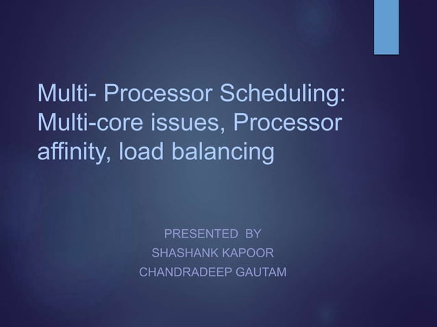 Multi processor scheduling | PPTX | Operating Systems | Computer Software and Applications