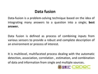 Multi sensor data fusion system for enhanced analysis of deterioration ...