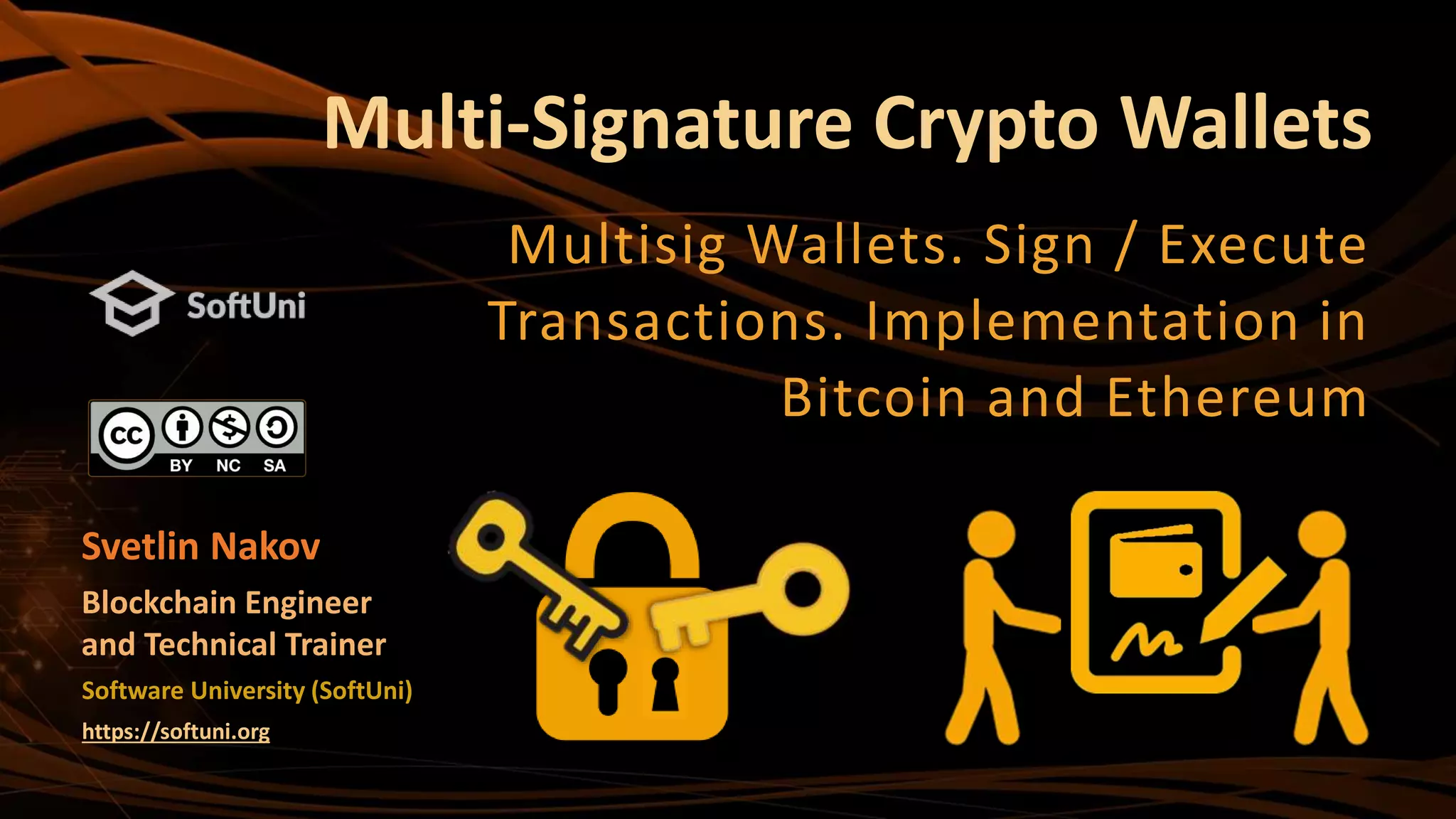 Multi-Signature Crypto-Wallets: Nakov at SoftUnit Conf 2018 | PPT ...
