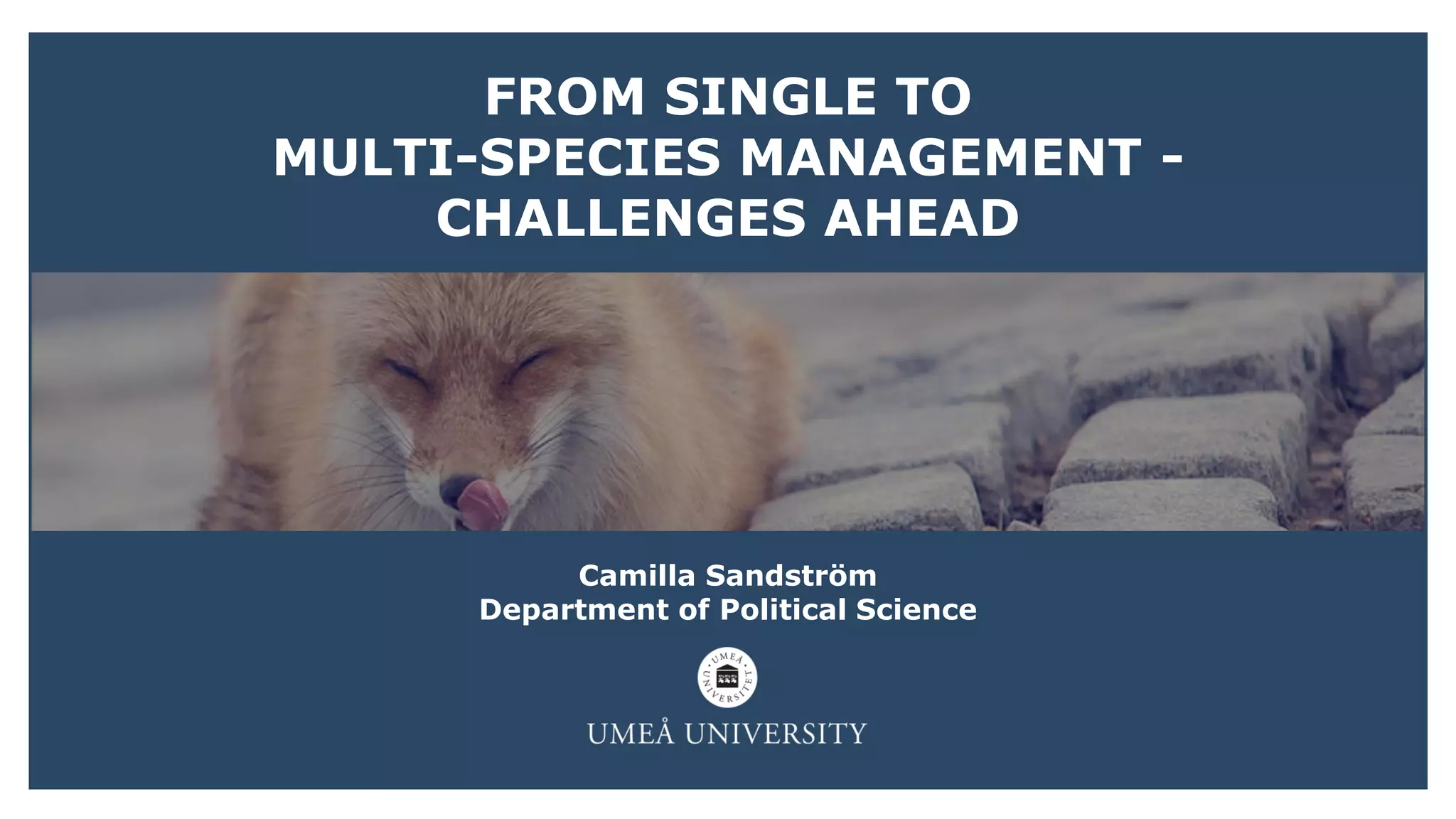 Multi species management-challenges ahead, Camilla Sandström | PPT
