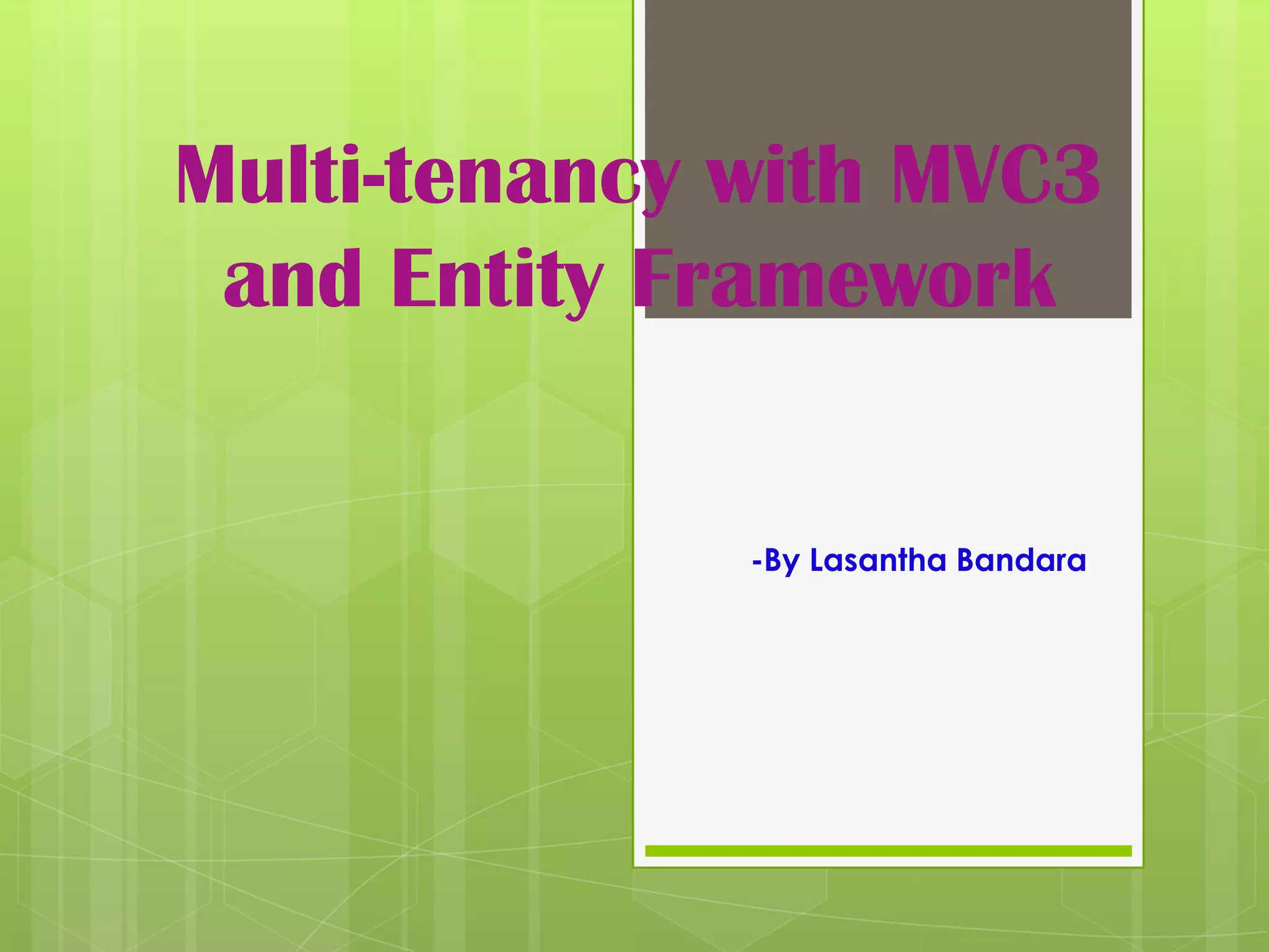 Multi tenancy with mvc3 and entity framework | PPTX