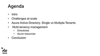 Multi-Tenant Identity and Azure Resource Governance - ReBUILD 2019 | PPTX