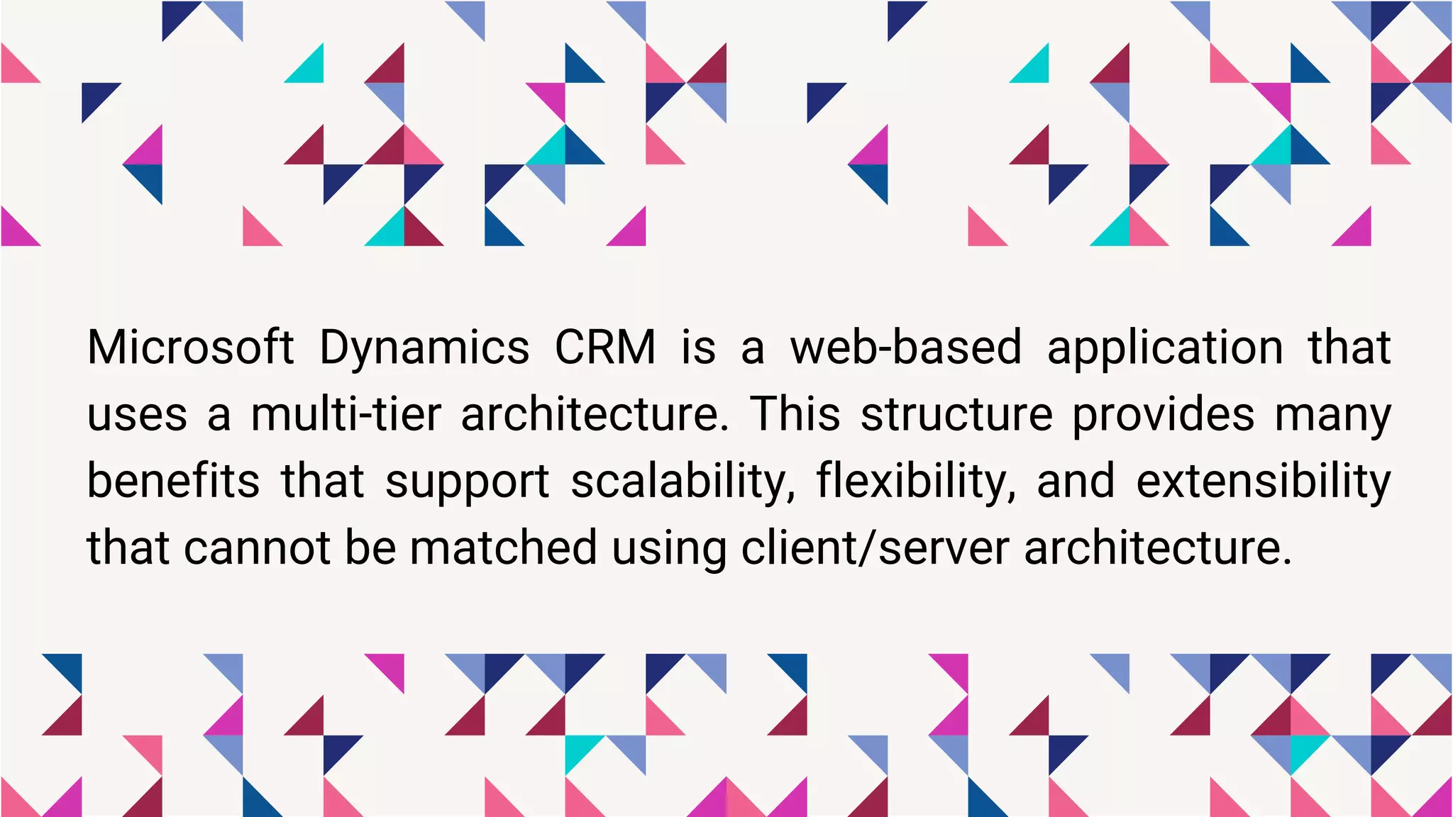 Microsoft Dynamics CRM Multi - Tier Architecture | PPTX