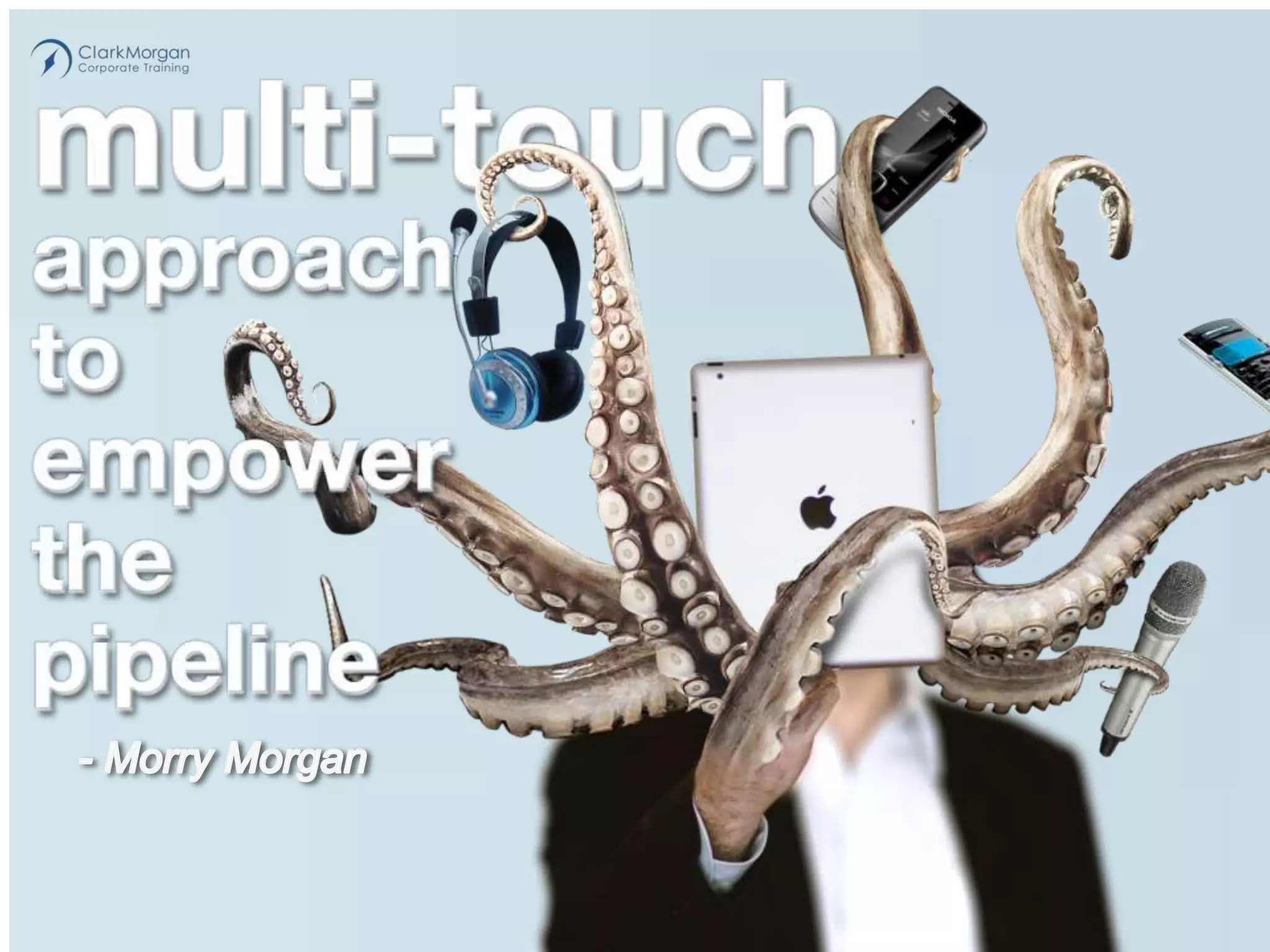 Multi-touch approach to empower the pipeline - morry morgan | PPTX ...