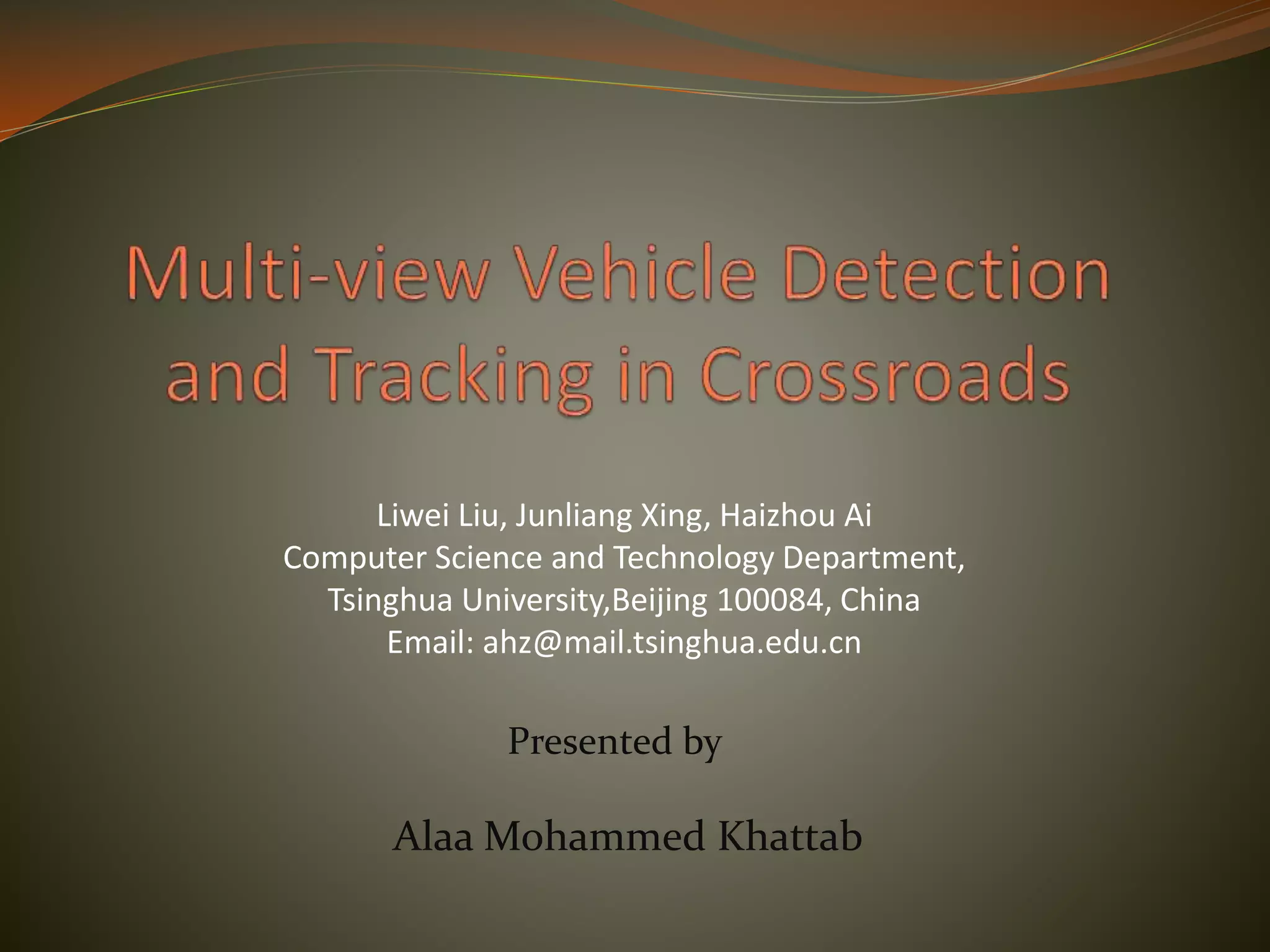 Multi view vehicle detection and tracking in crossroads | PPTX