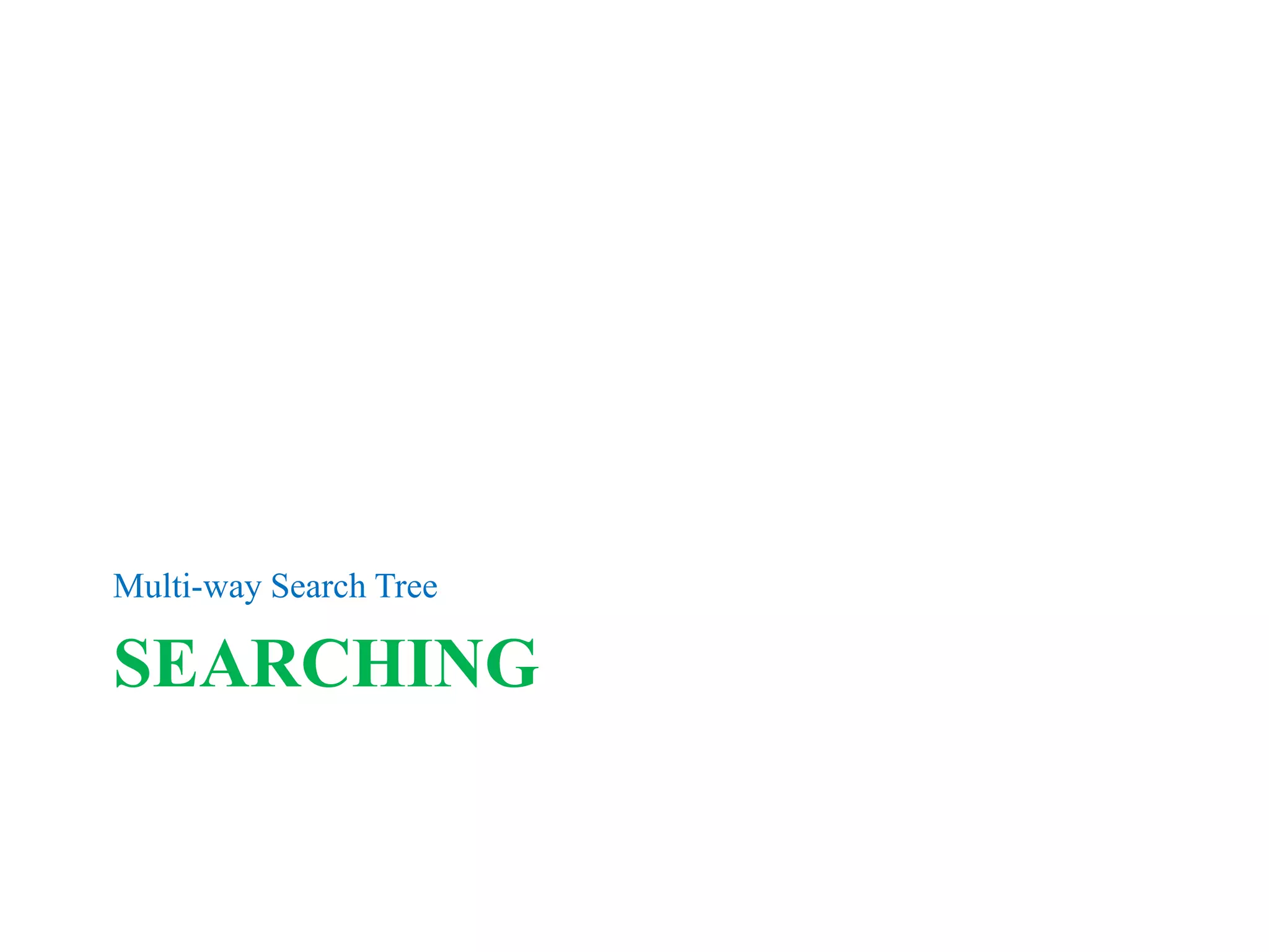 Multi way search tree | PPTX