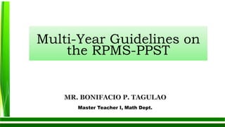 Multi-Year Guidelines on the RPMS-PPST.pptx