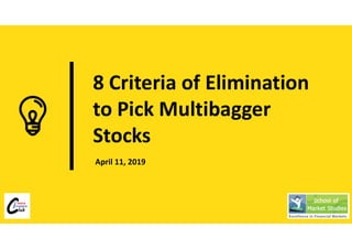 Multibagger stock picking_using_8_criteria_elimination | PPT