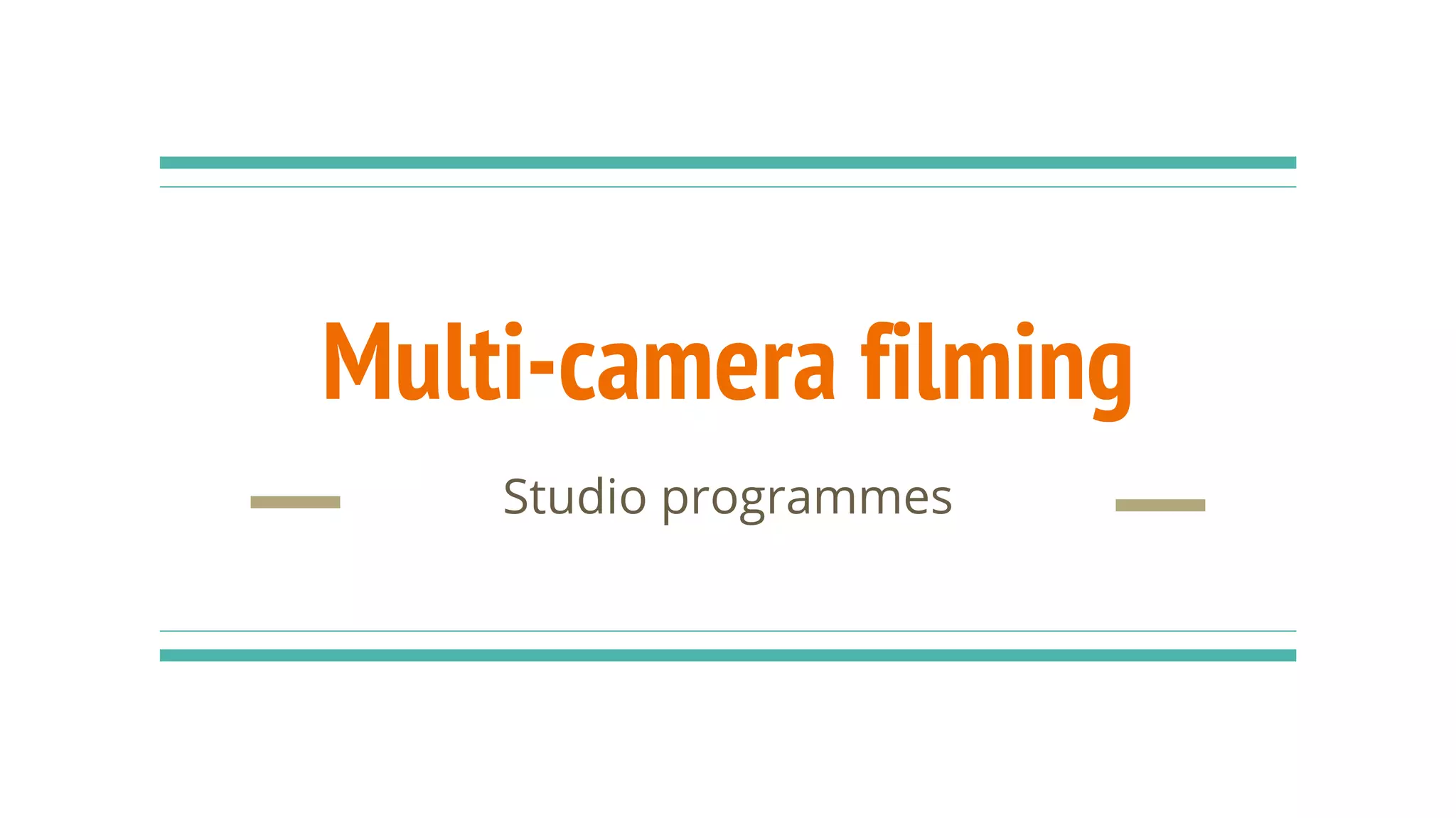 Multicamera lesson 2 studio programmes | PPT