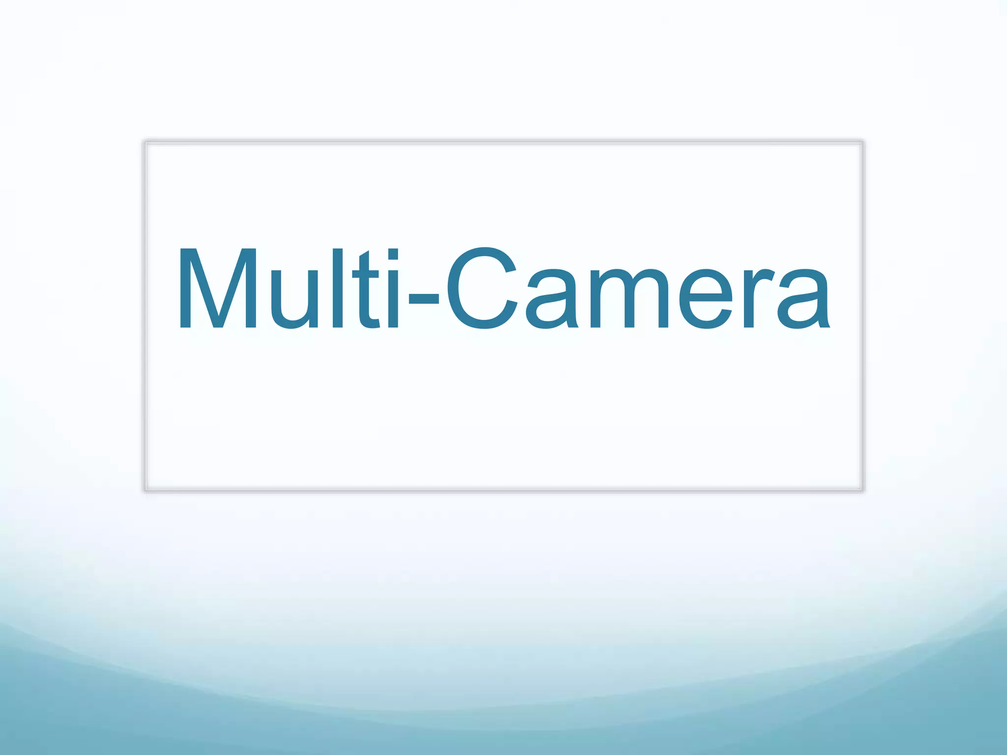 Multicamera powerpoint 2 | PPT