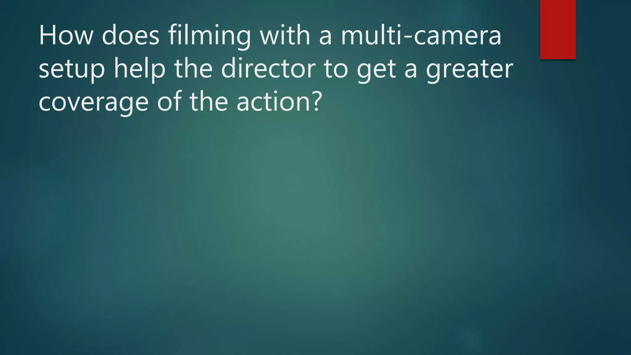 Multi-camera filming: theory recap | PPTX