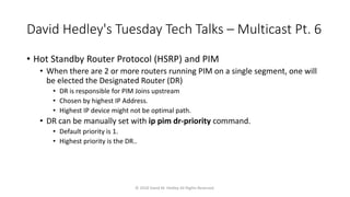 David Hedley's Tuesday Tech Talks Multicast Part 6 Troubleshooting | PPT