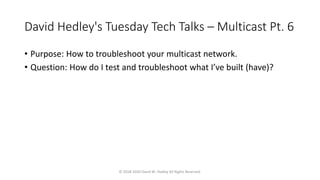 Learning Multicast Part 6 Troubleshooting | PPT