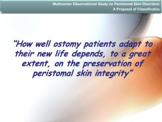 Multicenter observational study on peristomal skin disorders | PDF