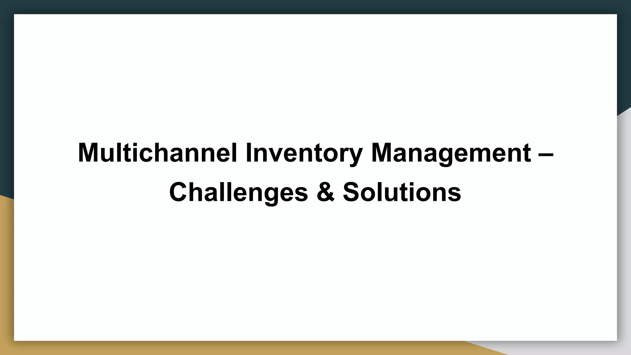 Multichannel Inventory Management – Challenges & Solutions.pdf