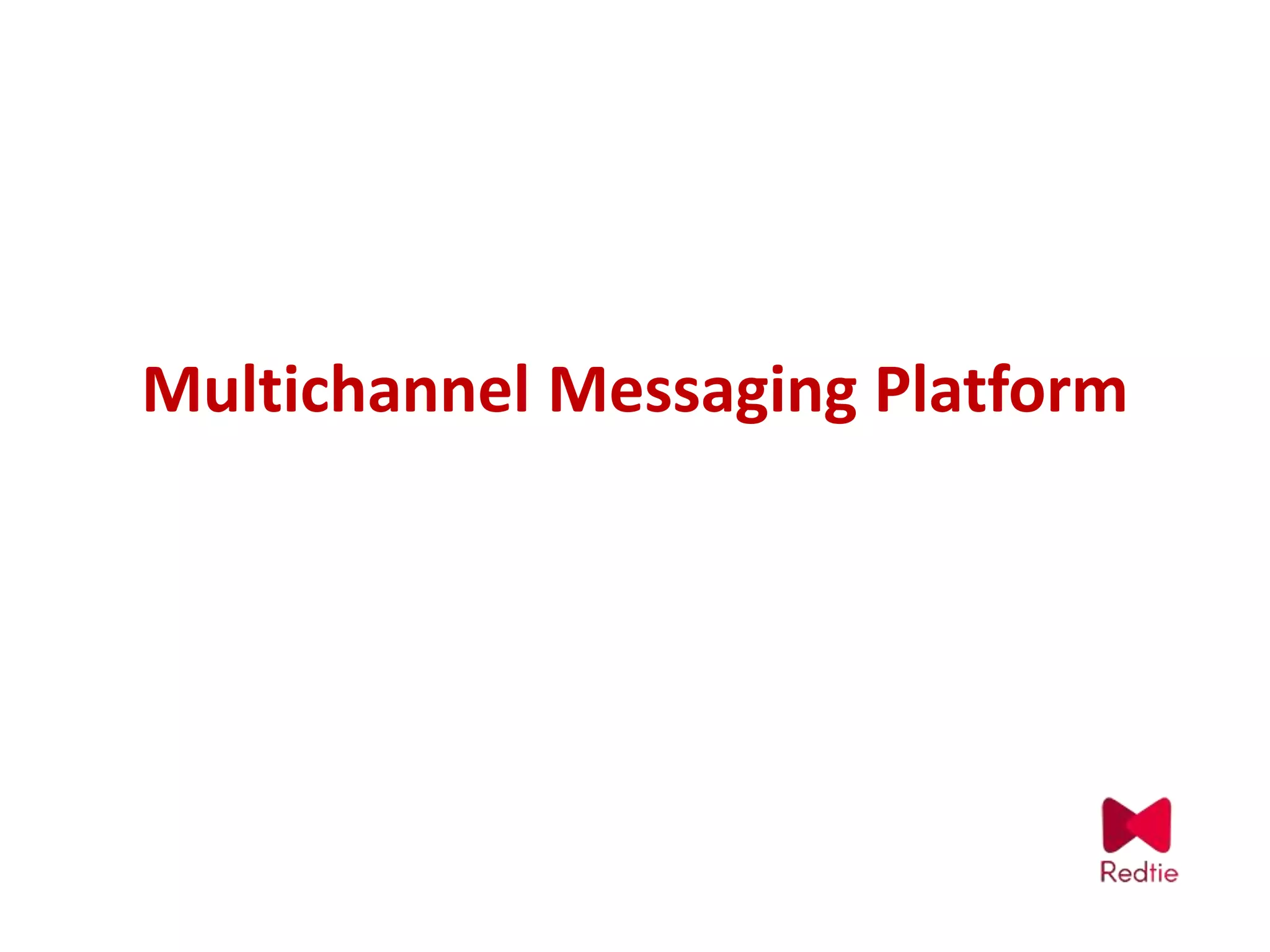 Multichannel messaging platform | PPT Multichannel messaging platform | PPT