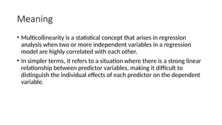 Multicollinearity meaning and its Consequences | PPTX