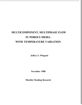 Multicomponent, multiphase flow in porous media with temprature variation wingard-(nafti.ir) (1 ...