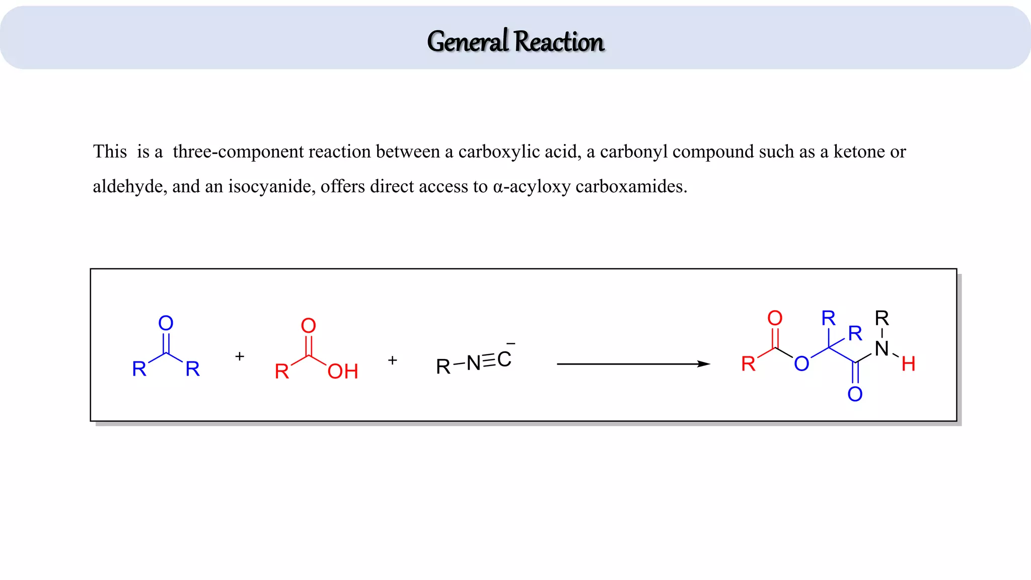 Multicomponent reactions (UGI, Passerini, Biginelli) | PPTX