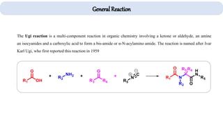 Multicomponent reactions (UGI, Passerini, Biginelli) | PPTX