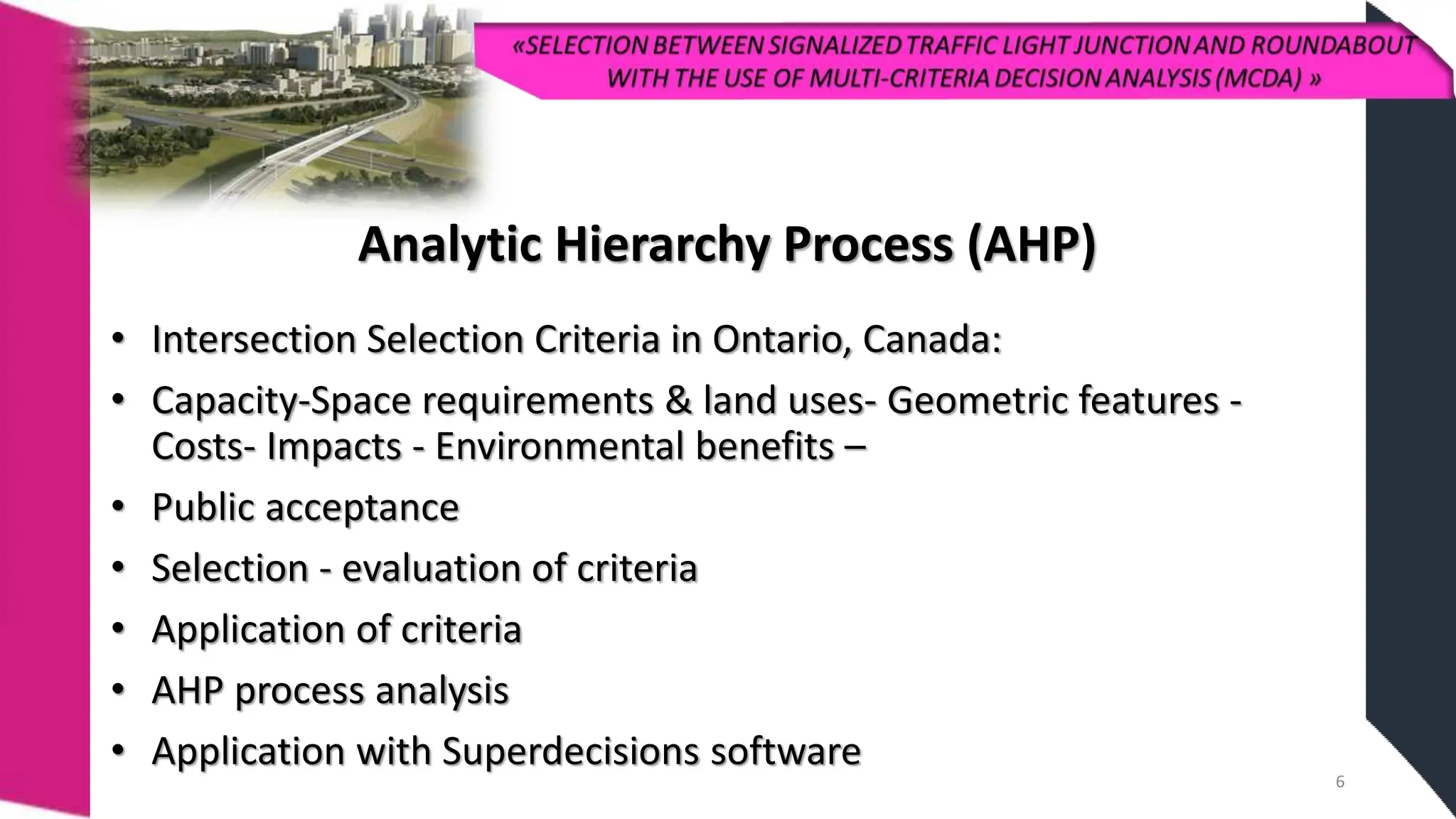MULTICRITERIA ANALYSIS SELECTION ROUNDABOUT VS SIGNALISED JUNCTION.pptx