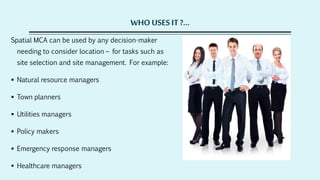 Multi criteria decision making in spatial data analysis | PPTX