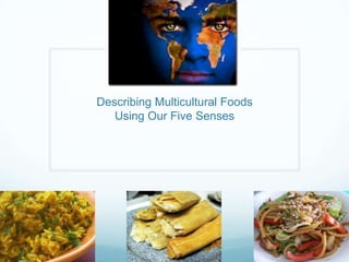 Multicultural foods power point presentation | PPT