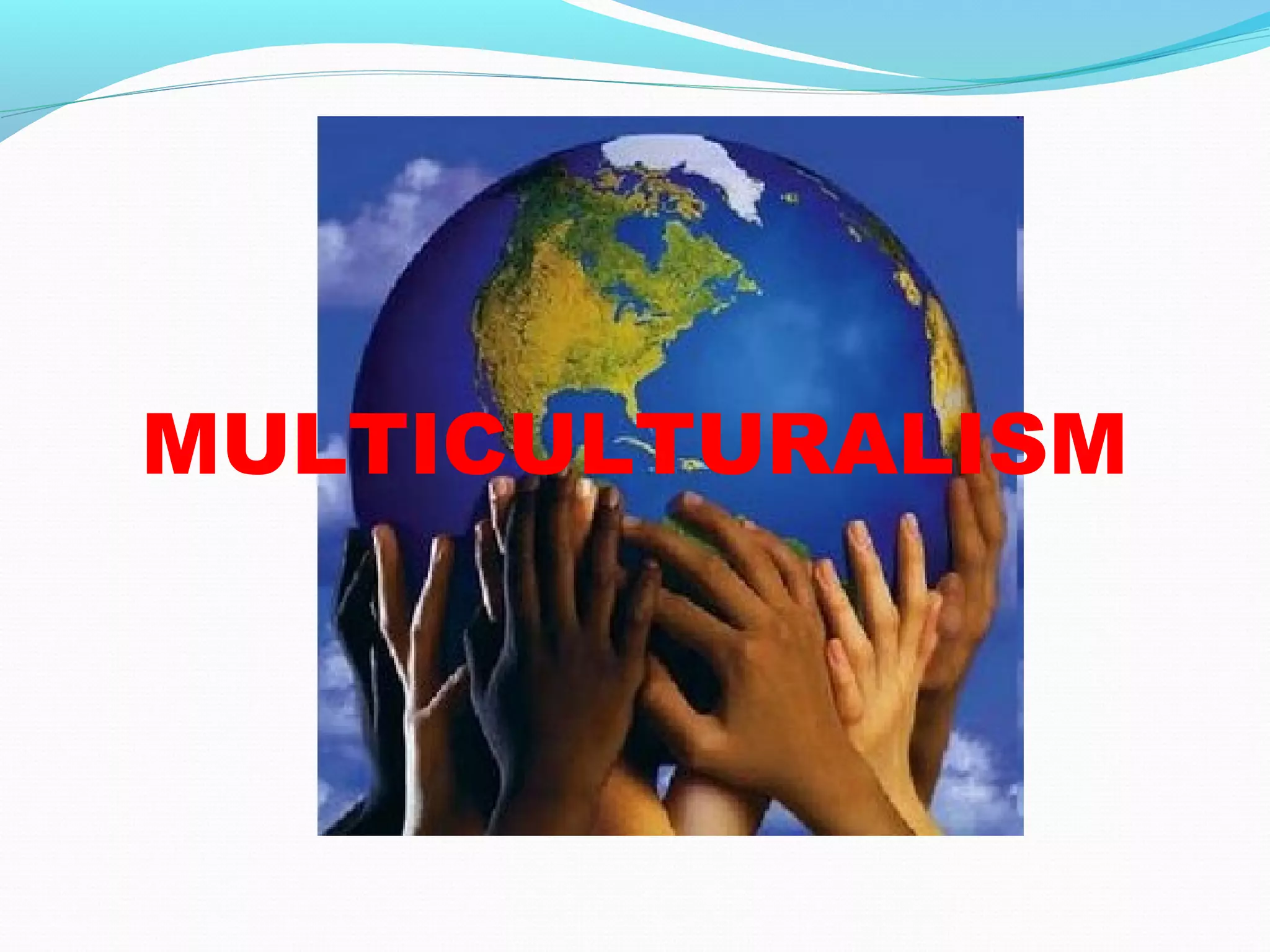 Multiculturalism | PPT