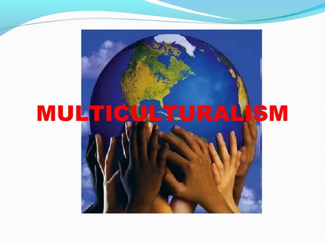 Multiculturalism | PPT