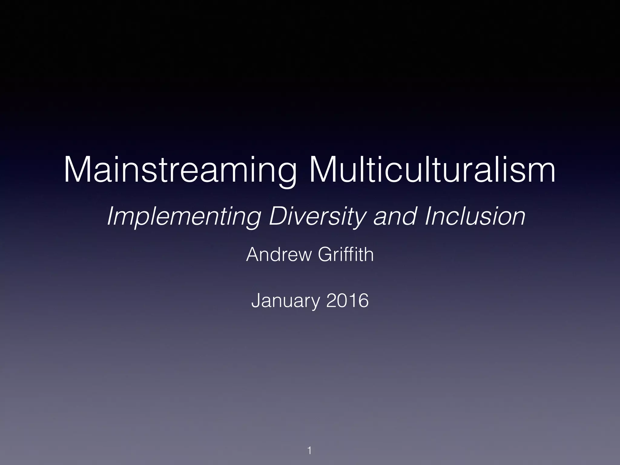 Mainstreaming Multiculturalism: Implementing Diversity and Inclusion | PPT