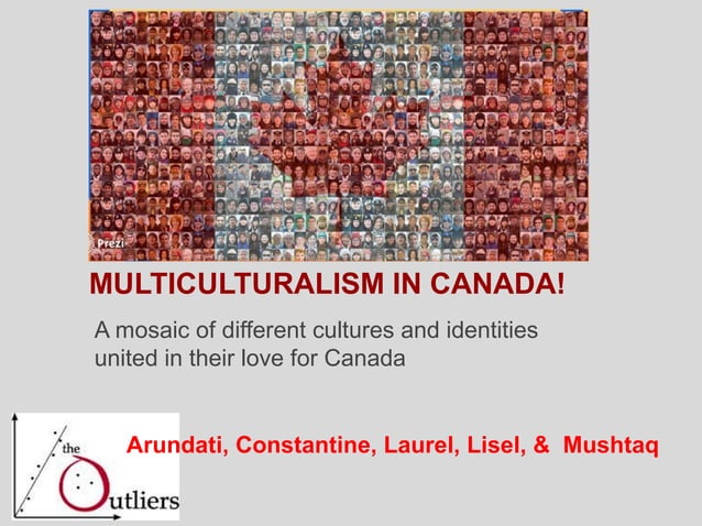Multiculturalism in canada_the_outliers_02december2014 | PPT