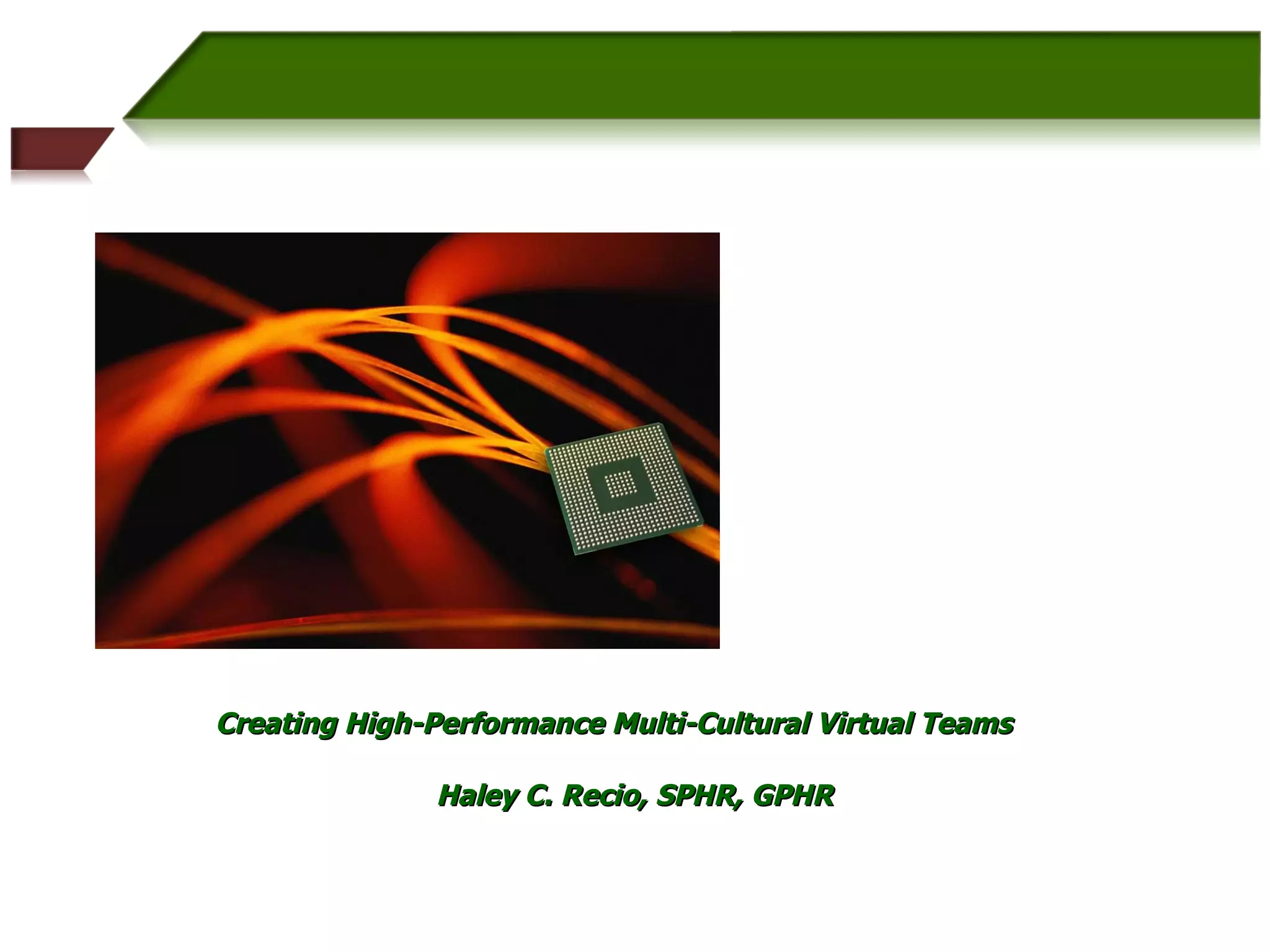 Multicultural work teams haley- final | PPT
