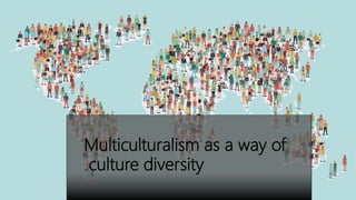 Multiculturism | PPTX