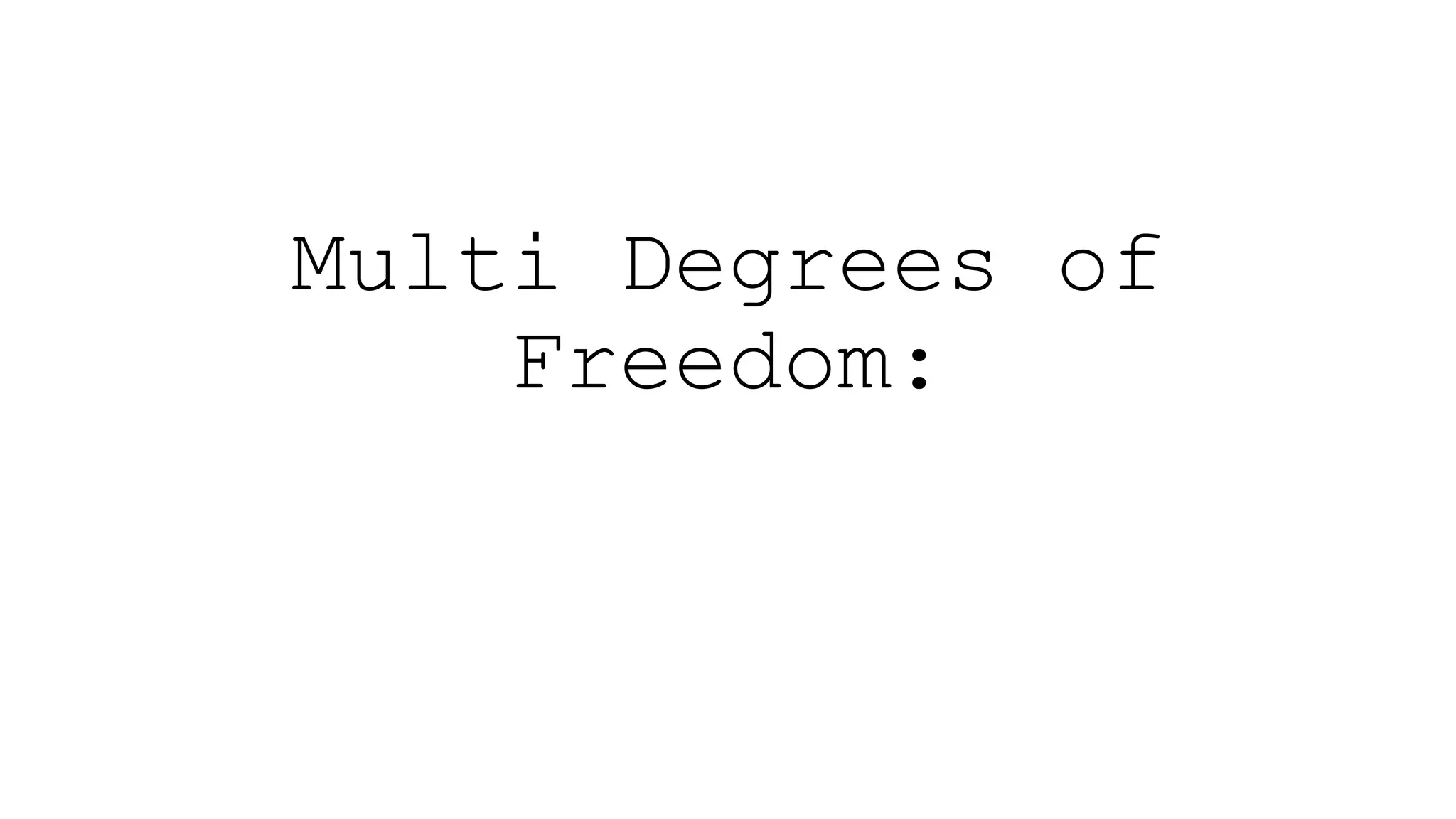 Multi Degrees of Freedom.pptxhhhhhhhhhhhhh | PPTX