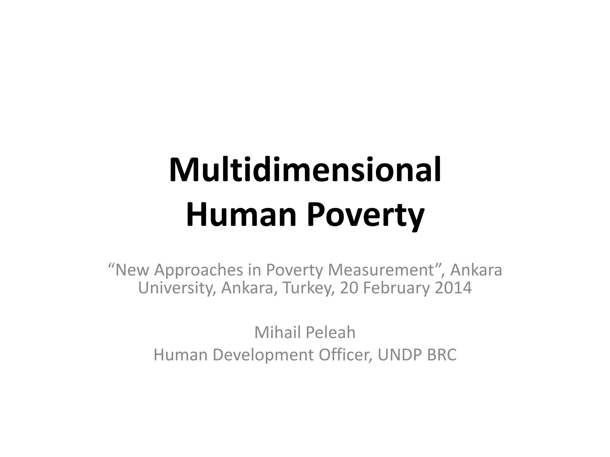 Multidimensional Human Poverty - New Approaches in Poverty Measurement ...