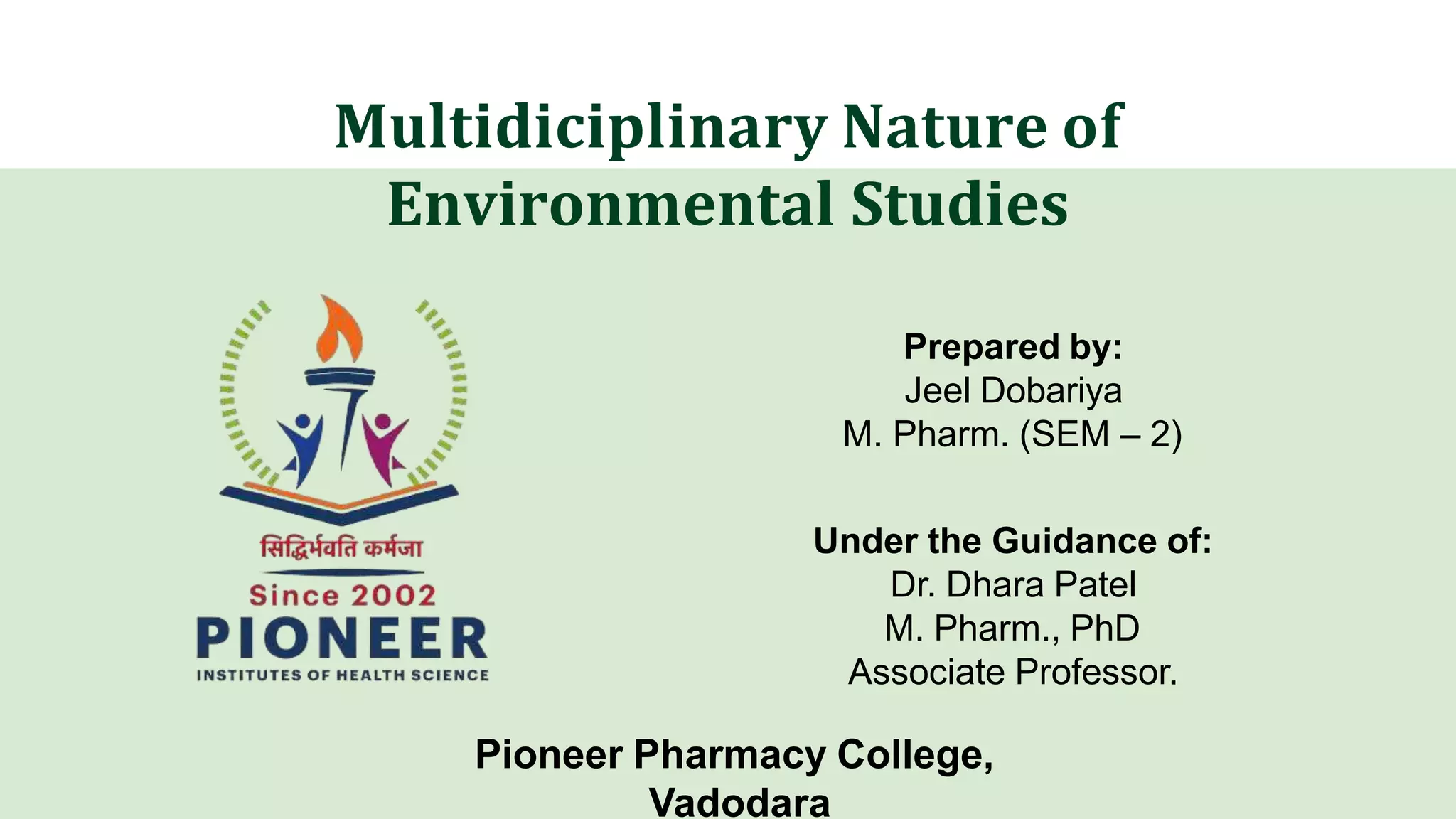 Multidisciplinary nature of enviromental studies.pptx by Jeel Dobariya ...