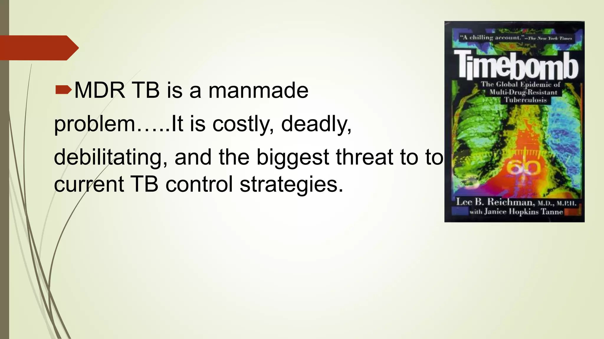Multi drug resistance (MDR TB) tuberculosis | PPTX