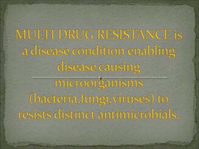 Multi drug resistanse | PPT | Genetics | Science
