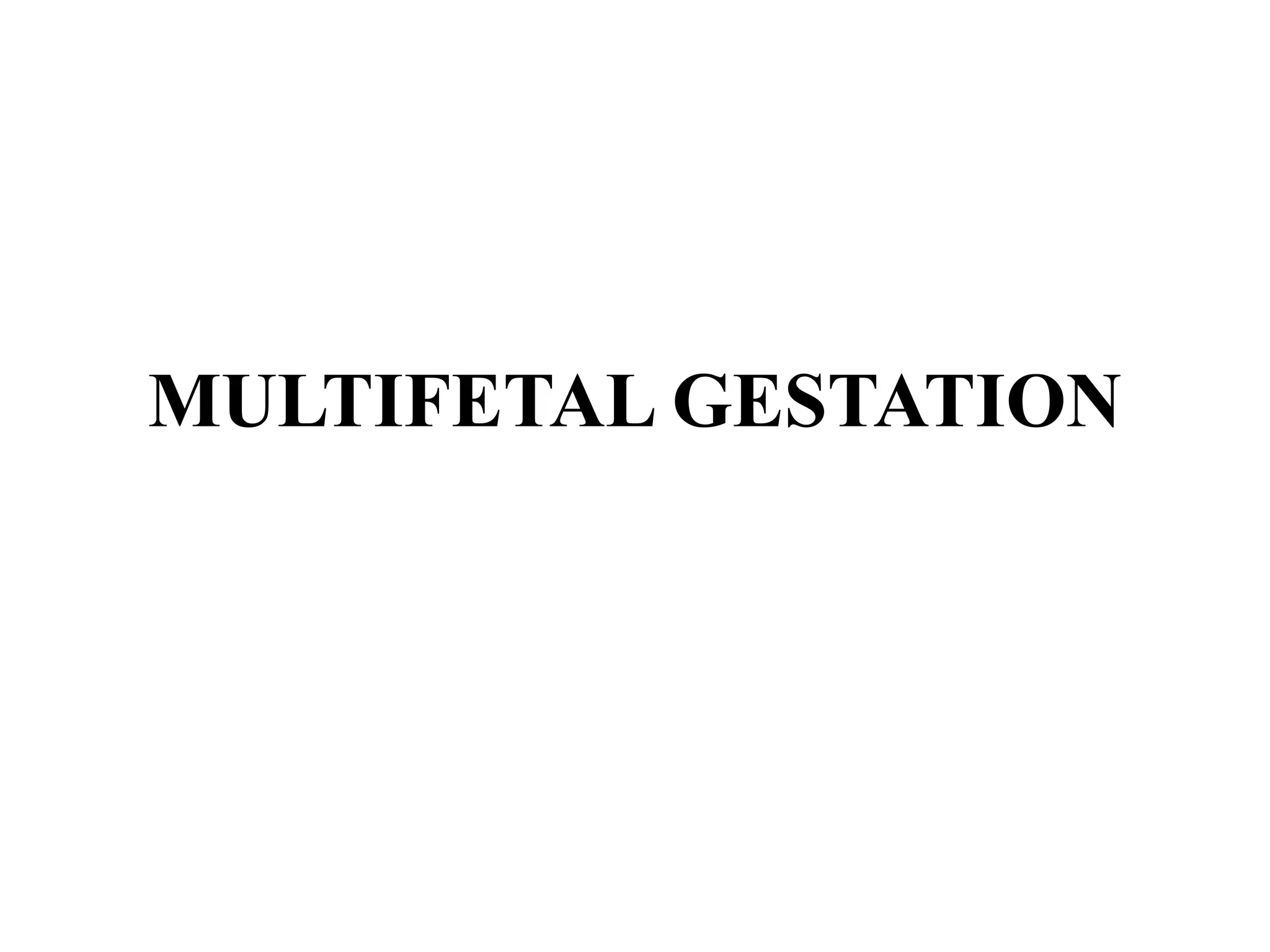 Multifetal gestation | PPTX
