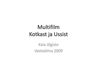 Kaia multikas | PPT