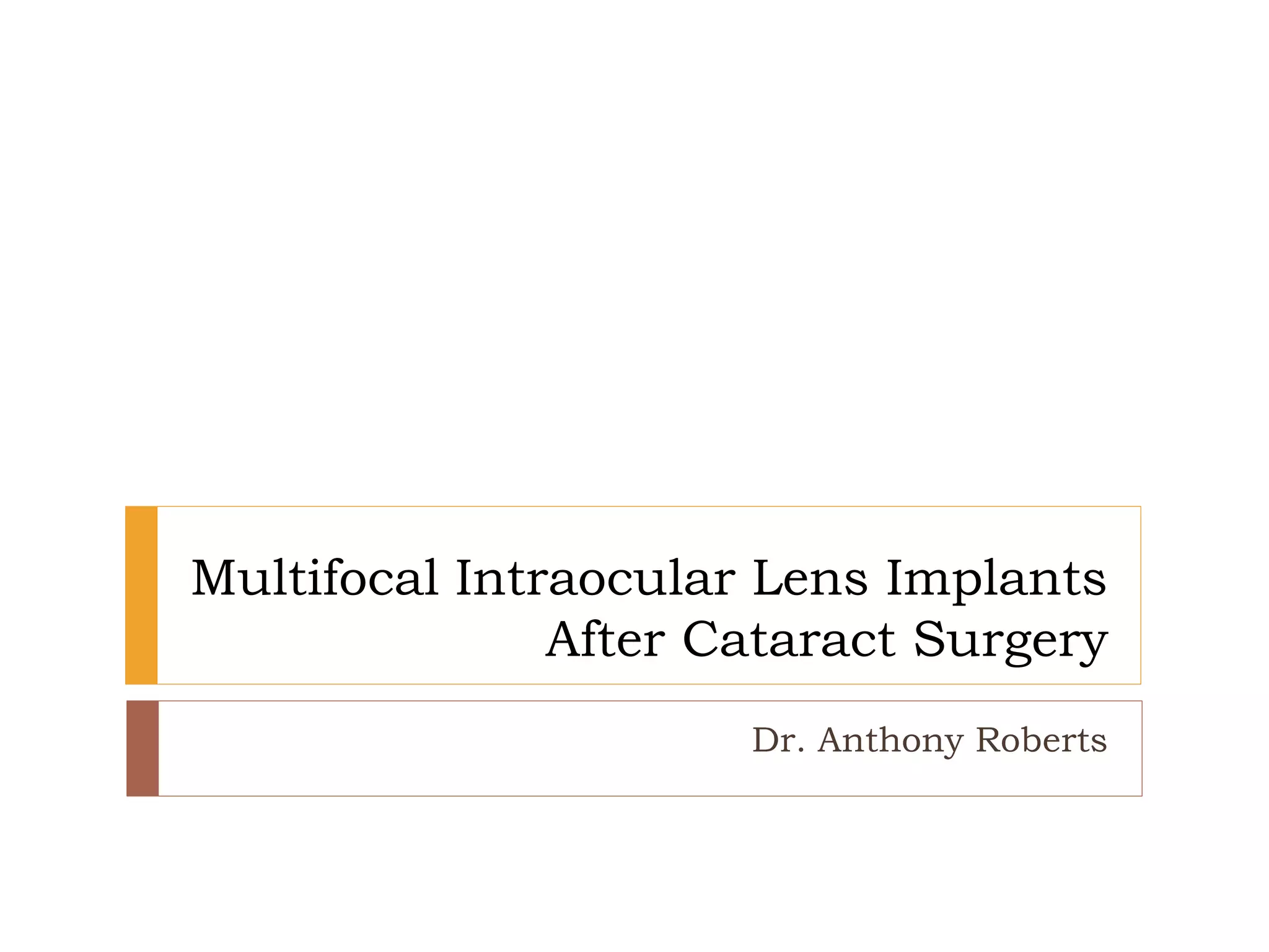 Multifocal Intraocular Lens Implants After Cataract Surgery | PPT ...