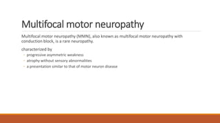 Multifocal motor neuropathy | PPTX