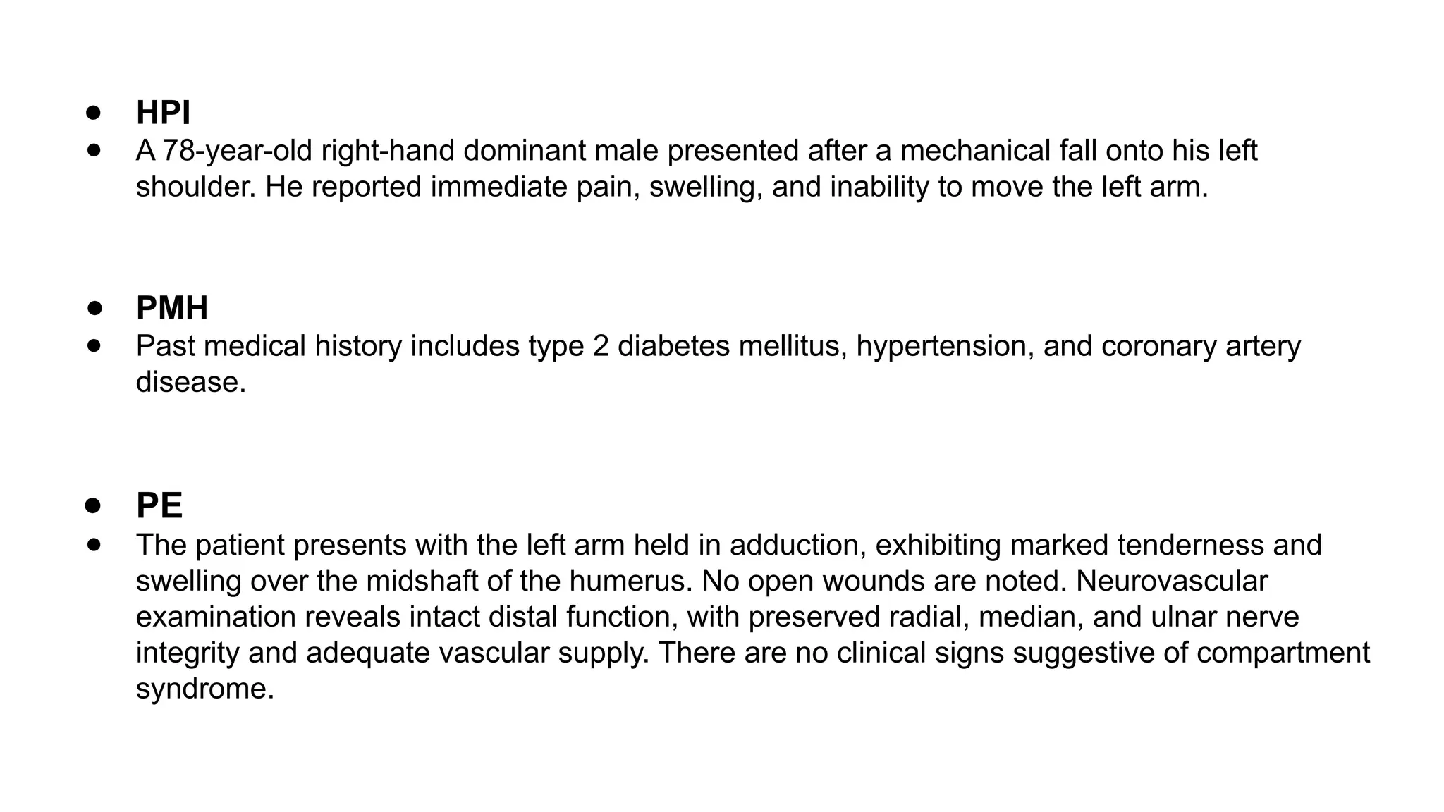 Multifragmentary Humeral Shaft Fracture in 78M.pptx