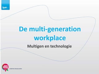 Multigeneration workplace | PPT